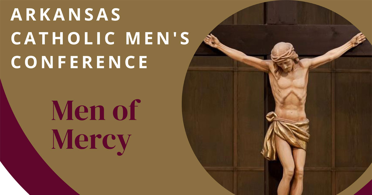 2023 Arkansas Catholic Men's Conference | DOLR.org